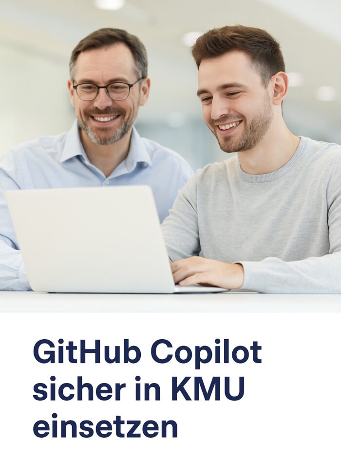 GitHub Copilot sicher im Unternehmen einsetzen – Chancen, Risiken und Best Practices für KMU ...